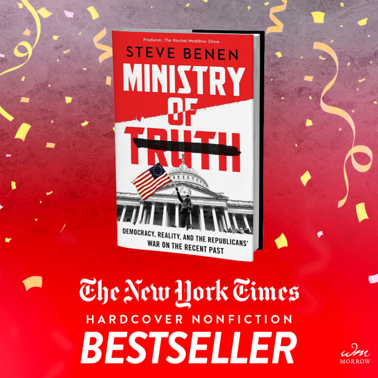 Steve Benen – Ministry of Truth. Republicans' War on the Recent Past.